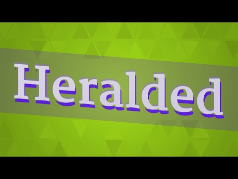 HERALDED pronunciation • How to pronounce HERALDED