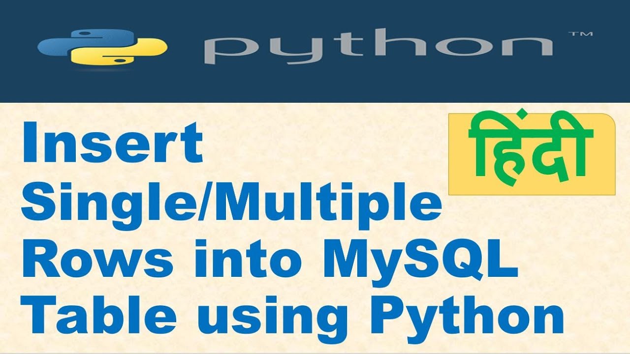 5.Insert Single/Multiple Rows into MySQL Table using Python|Python Tutorial in Hindi