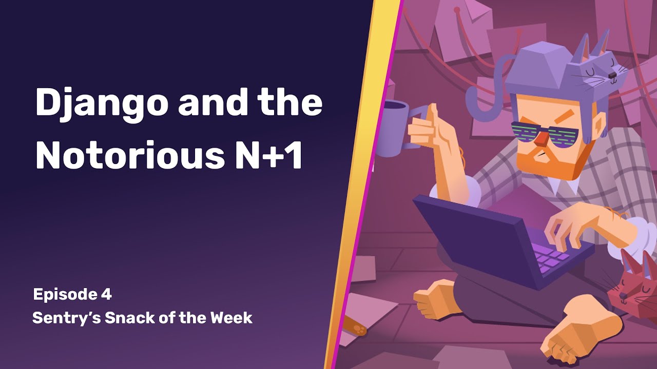 Django and the Notorious N+1  | Snack of the Week