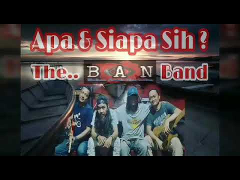 The BAN Band Adalah | Apa Kata Personilnya