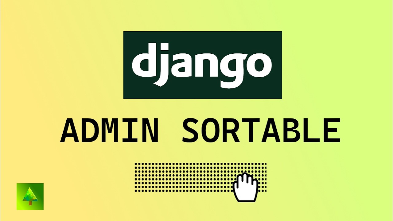 Django Admin Ordering Made Easy | Step-by-Step Guide