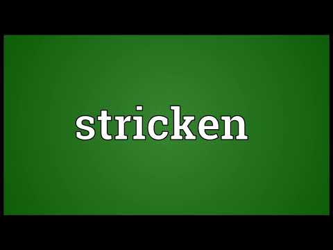 Stricken Meaning
