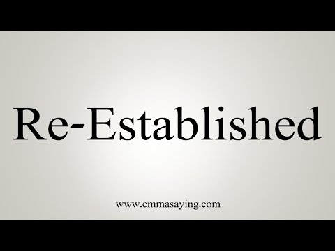 How To Say Re-Established