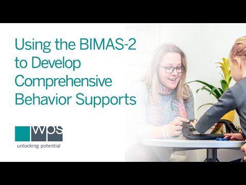 Using the BIMAS-2 to Develop Comprehensive Behavior Supports