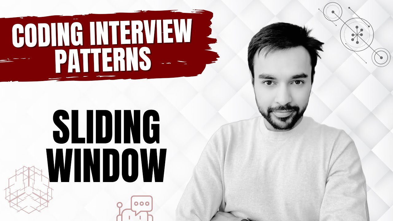 Coding Interview Patterns - Sliding Window | 10 different problems in a single video