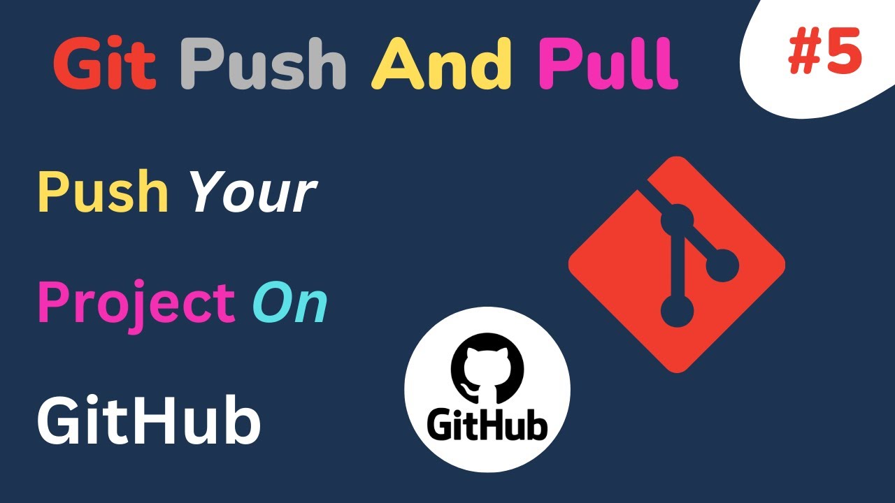 Git Push And Pull | Upload Local Project To Github | Git Tutorial Part #5 [Hindi]