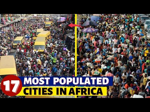 17 Most Populated Cities In Africa