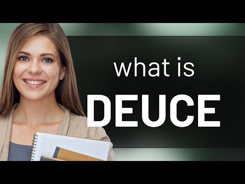 "Deuce" Unveiled: Understanding Its Various Meanings