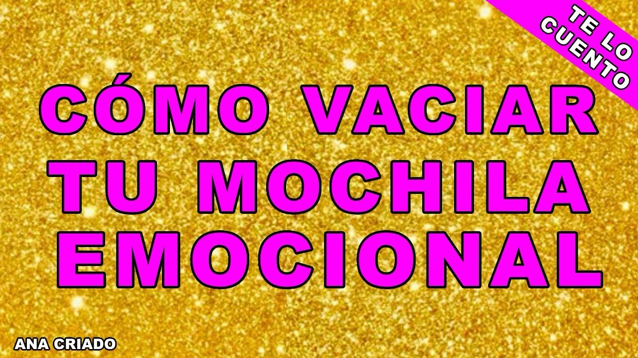 Libro: CÓMO VACIAR TU MOCHILA EMOCIONAL  #telocuento