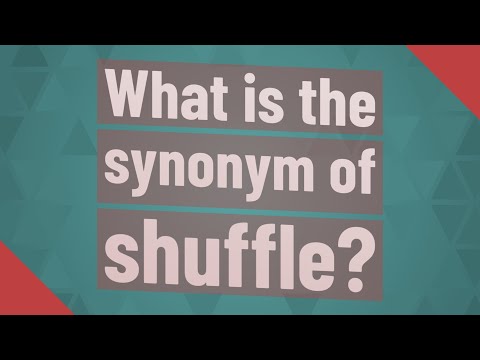 What is the synonym of shuffle?
