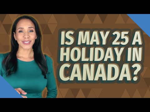 Is May 25 a holiday in Canada?