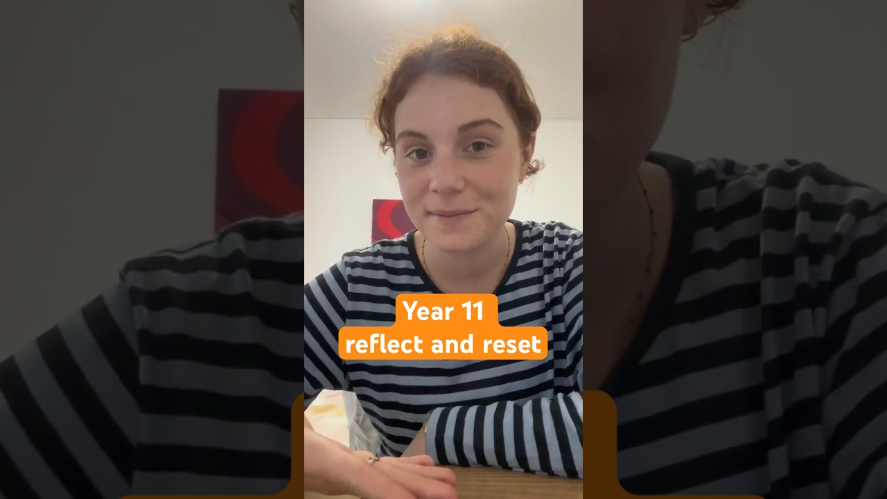 Year 11s: Reflect and rest now! It will make next year much easier.