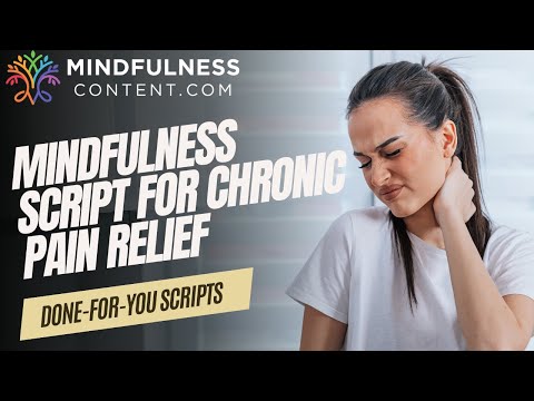 Mindfulness Meditation Script for Chronic Pain: Practice for Professionals to Use with Clients