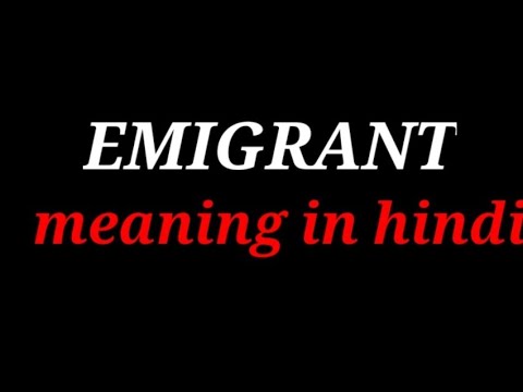 EMIGRANT meaning in hindi by language king