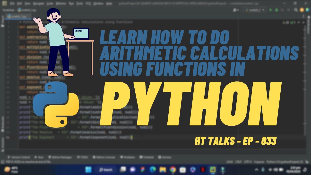 PYTHON PROGRAM TO DO ARITHMETIC CALCULATIONS USING FUNCTIONS | TUTORIAL-001| HASSNAIN TUNIO | EP-033