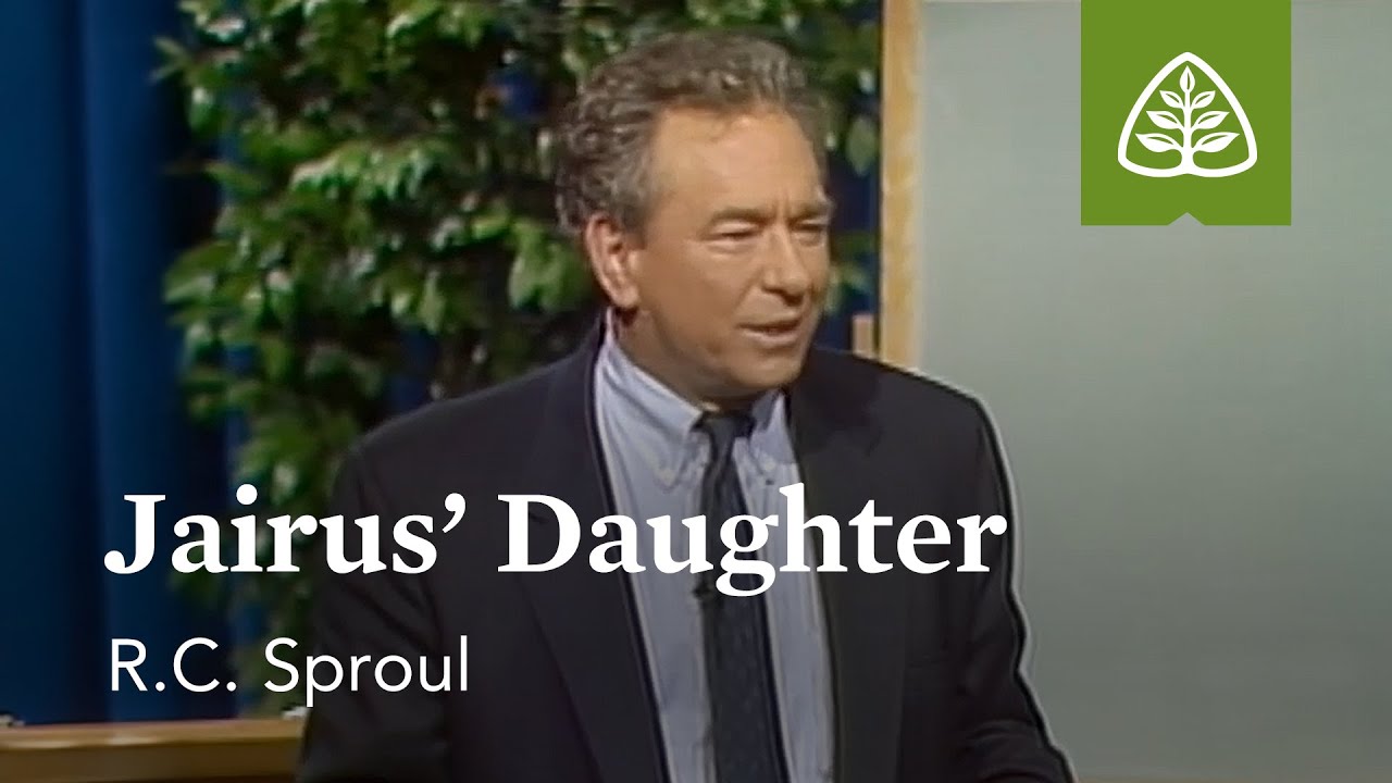 Jairus’ Daughter: Face to Face with Jesus with R.C. Sproul