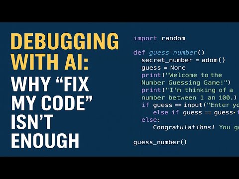 Day 7 – Debugging with AI: Fix Code and Your Thinking | Zero to Builder