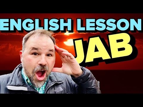 WHAT DOES JAB MEAN IN ENGLISH?
