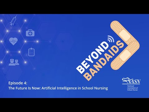 Beyond Bandaids: The Future Is Now: Artificial Intelligence in School Nursing
