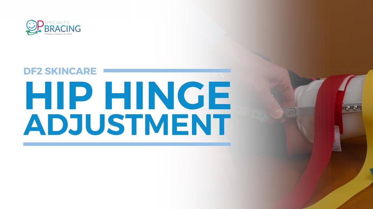 DF2 Brace- Hip Hinge Adjustments for Clinicians