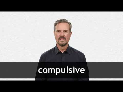 COMPULSIVE definition and meaning | Collins English Dictionary