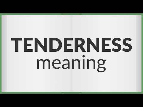 Tenderness | meaning of Tenderness