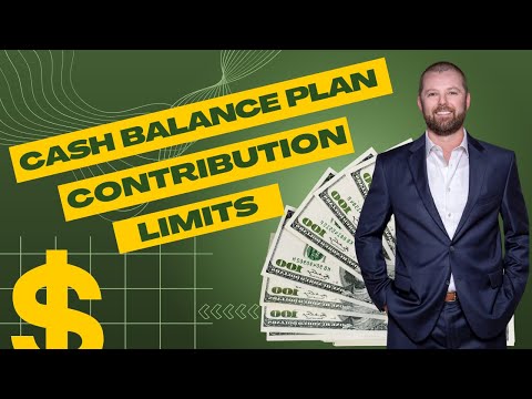 Cash Balance Plan Contribution Limits - What You Need to Know