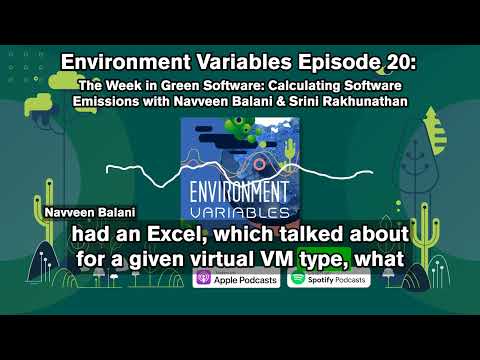 Environment Variables Podcast E20 Calculating Software Emissions w/Navveen Balani Srini Rakhunathan
