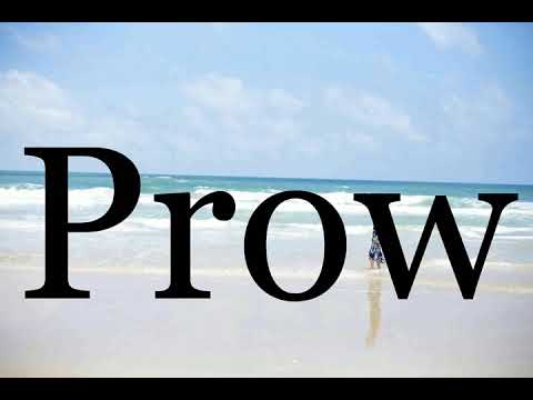 How To Pronounce Prow🌈🌈🌈🌈🌈🌈Pronunciation Of Prow