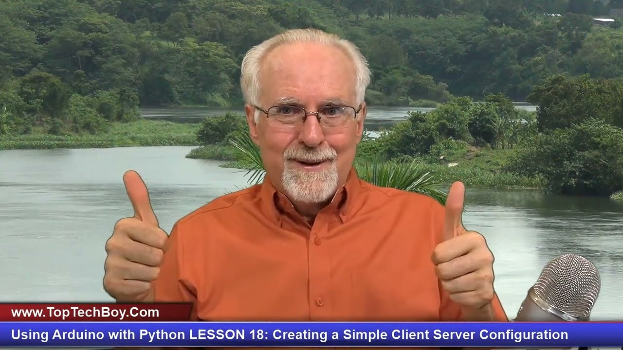 Using Arduino with Python LESSON 19: Understanding and Creating a Simple Client Server Configuration