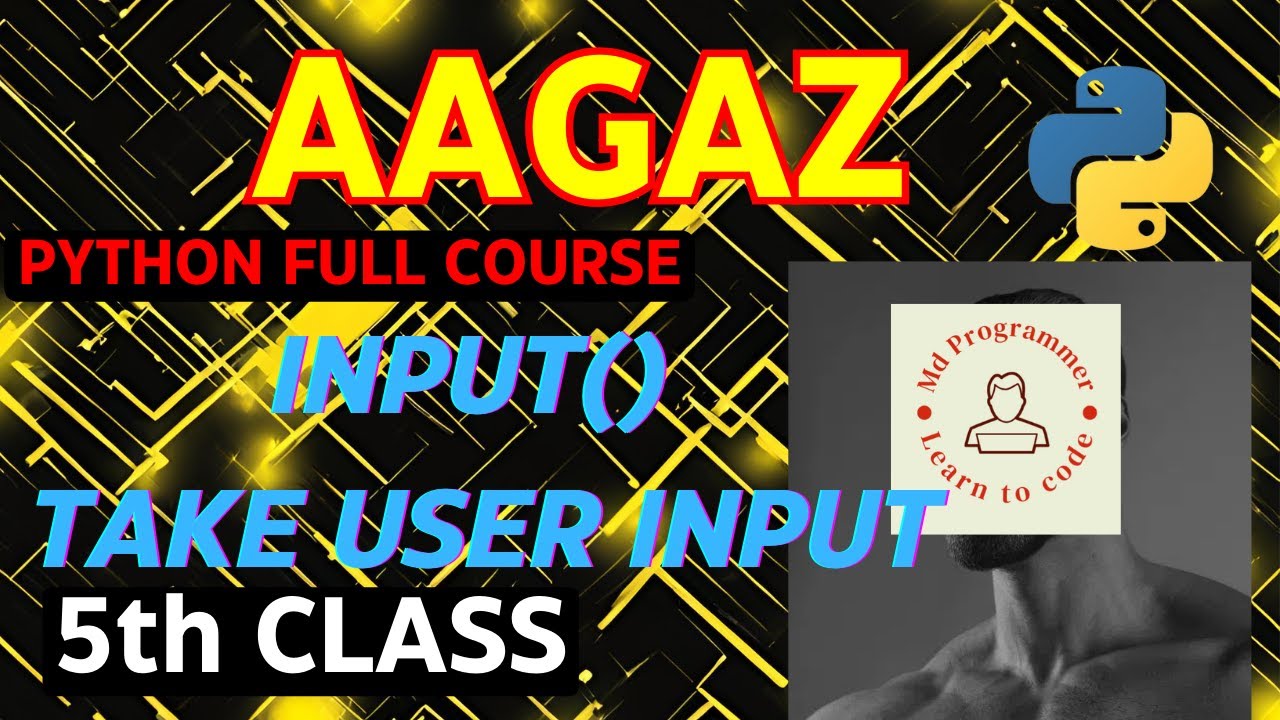 Python Input Function & Data Type Conversion Tutorial | Aagaz Batch Class 5