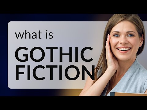 Understanding Gothic Fiction: A Guide to Mysterious and Dark Literature