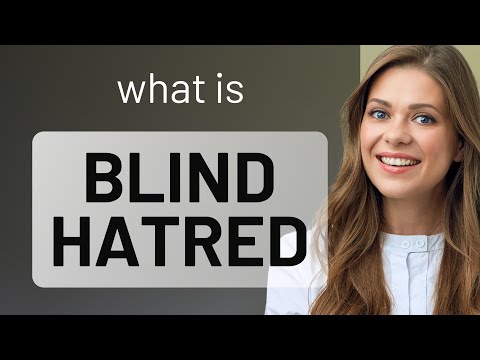 Understanding "Blind Hatred" - An English Phrase Explained