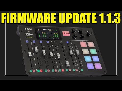 Rodecaster Pro Firmware Update 1.1.3 | What's New