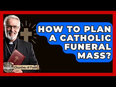 How To Plan A Catholic Funeral Mass? - Churches Of Faith