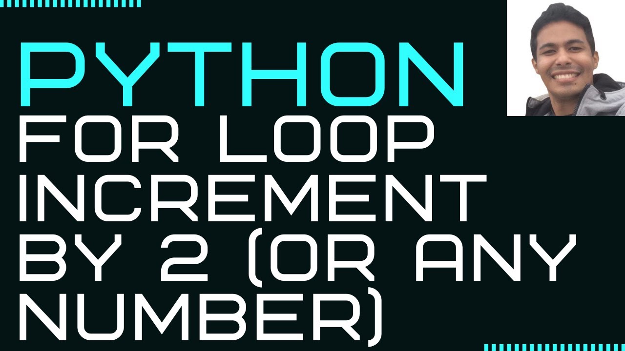 Python for loop increment by 2