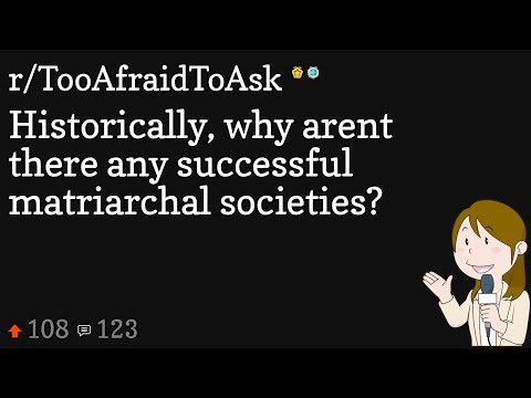 Historically, why arent there any successful matriarchal societies?