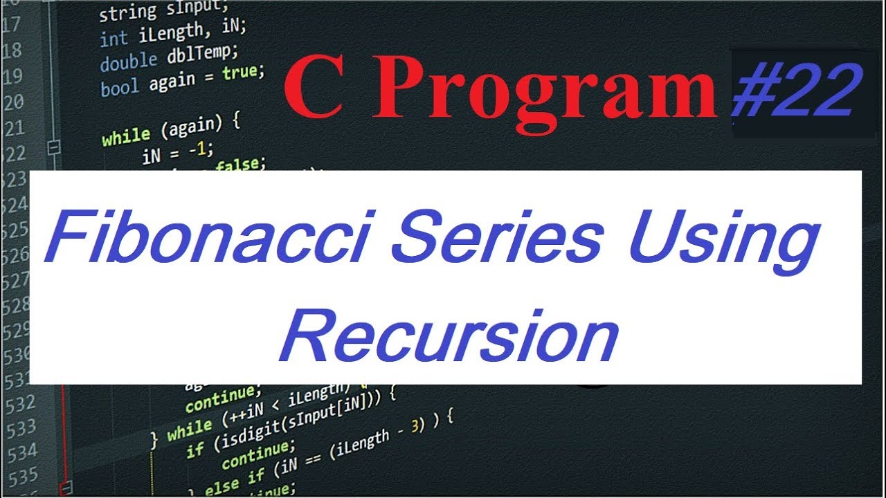 C Program #22: Fibonacci Series Using Recursion