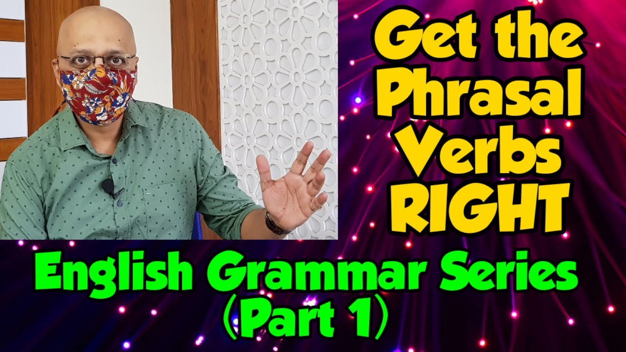 Mastering Phrasal Verbs: A Comprehensive Guide for Students | Galaxy.ai