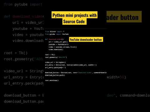 Python mini projects with Source Code (YouTube downloader button) #python #pythonminiprojects