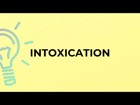 What is the meaning of the word INTOXICATION?