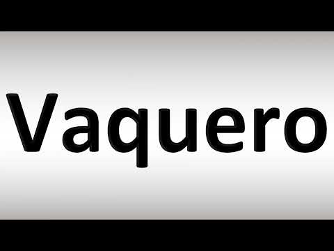 How to Pronounce Vaquero