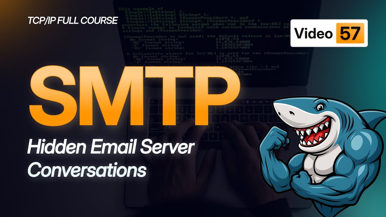 SMTP Tutorial | Email Delivery Protocol Systems | TCP/IP Course 2025 - #Video57