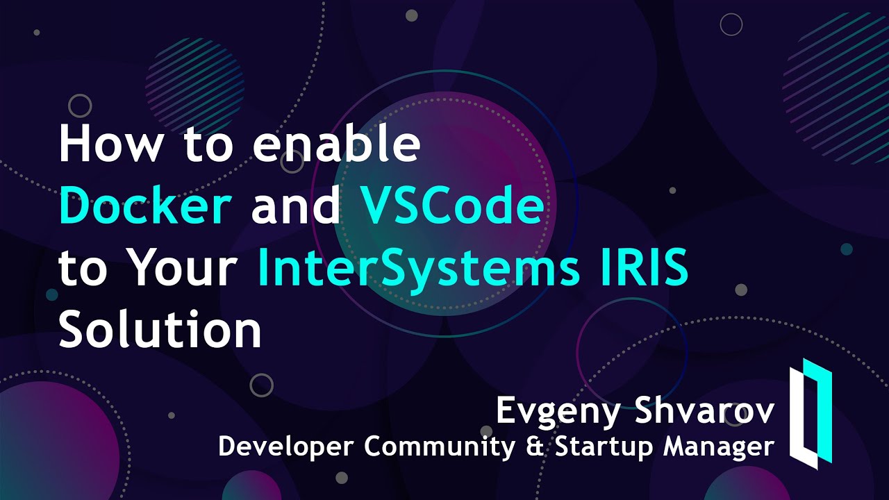 How to Enable Docker and VSCode to Your InterSystems IRIS Solution
