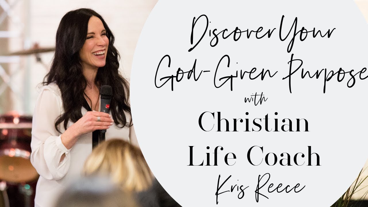 Discover Your God-Given Purpose with Christian Life Coach Kris Reece