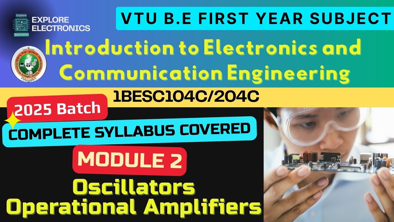 Module 2 OSCILLATORS, OP-AMP | Introduction to Electronics and Communication Engineering | 1BESC104C