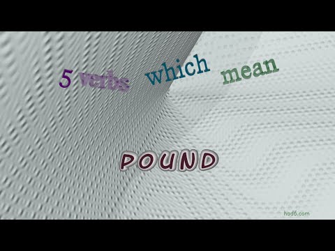 pound - 9 verbs having the meaning of pound (sentence examples)