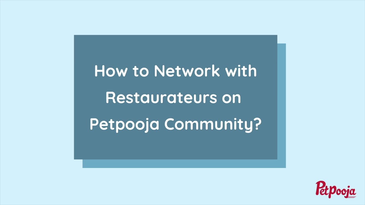 How to network with other Restaurateurs on Petpooja Community!