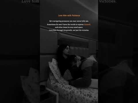 Love Him with Patience ๐ | The Most Beautiful Quote Ever