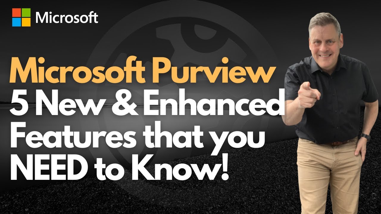 Microsoft Purview - 5 New & Updated Features that You NEED to...